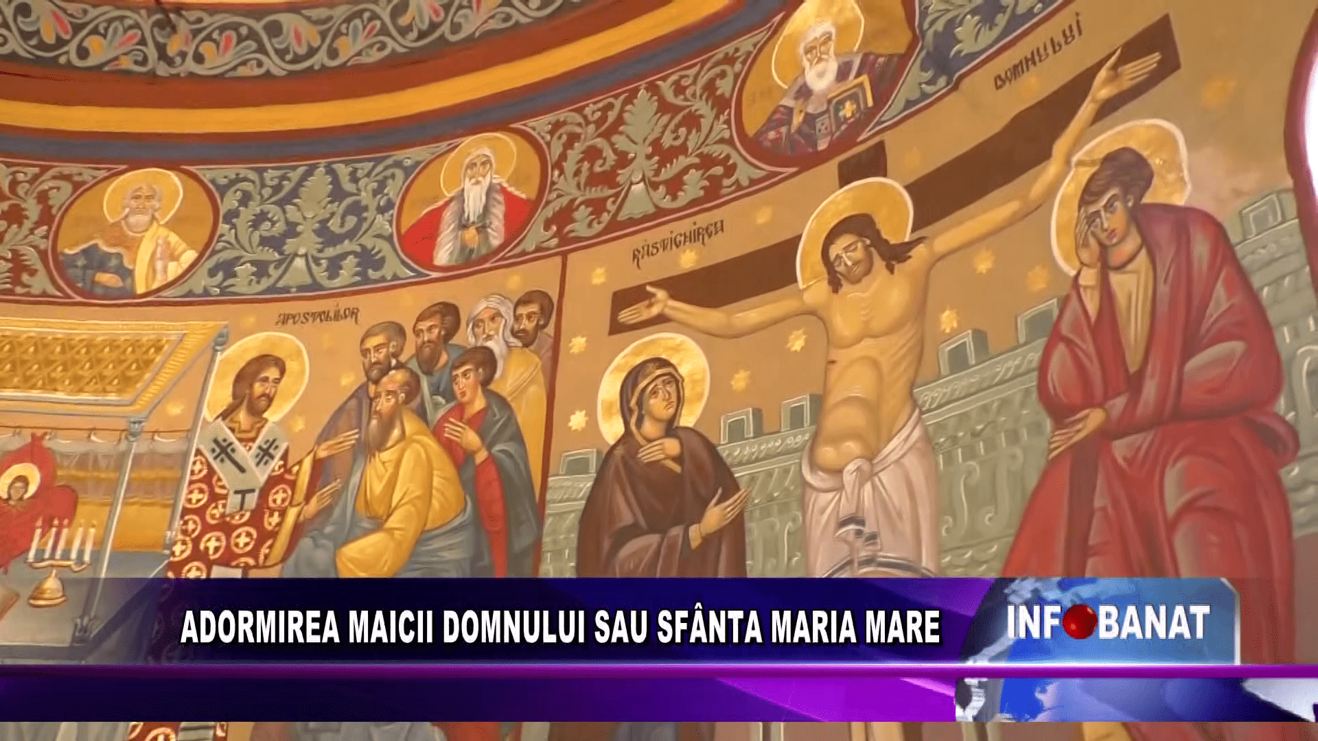 ADORMIREA MAICII DOMNULUI SAU SFÂNTA MARIA MARE – Banat TV | ține cu tine