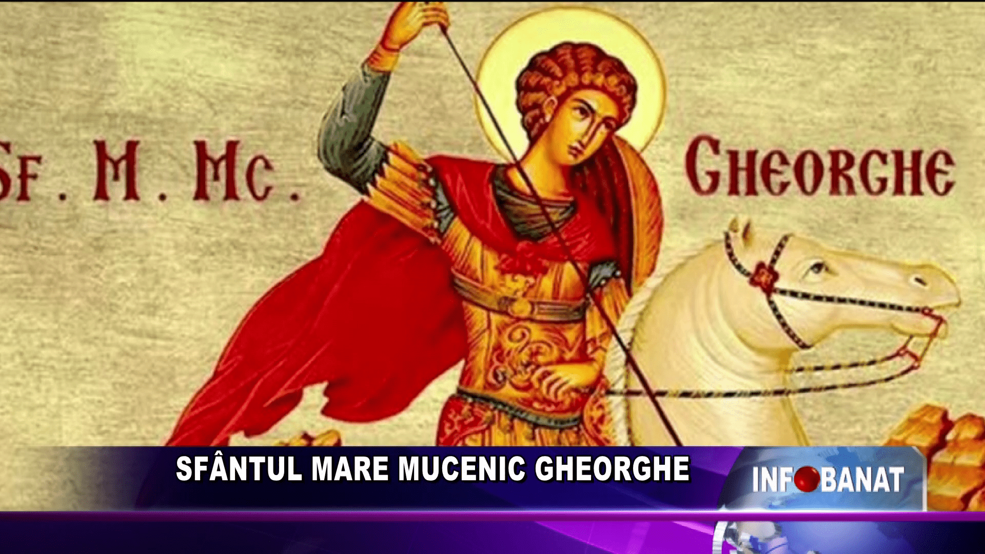 Sfântul Mare Mucenic Gheorghe – Banat TV | ține cu tine