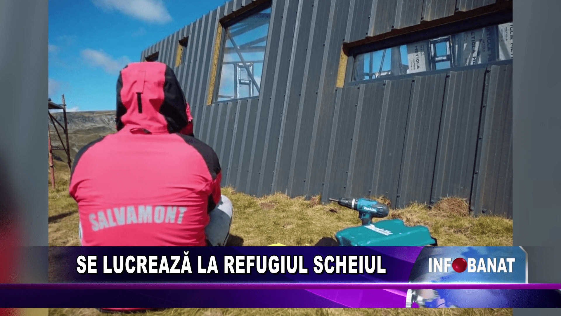 Se lucrează la refugiul Scheiul – Banat TV | ține cu tine
